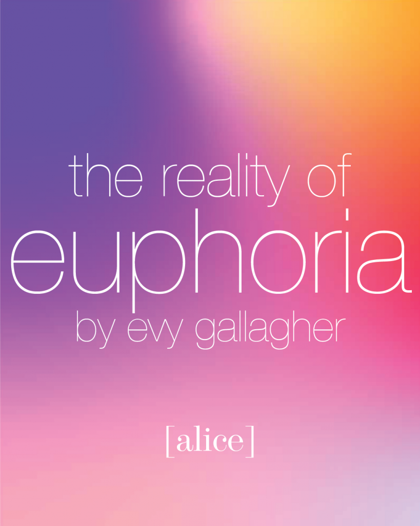 The Reality of “Euphoria” - ALICE